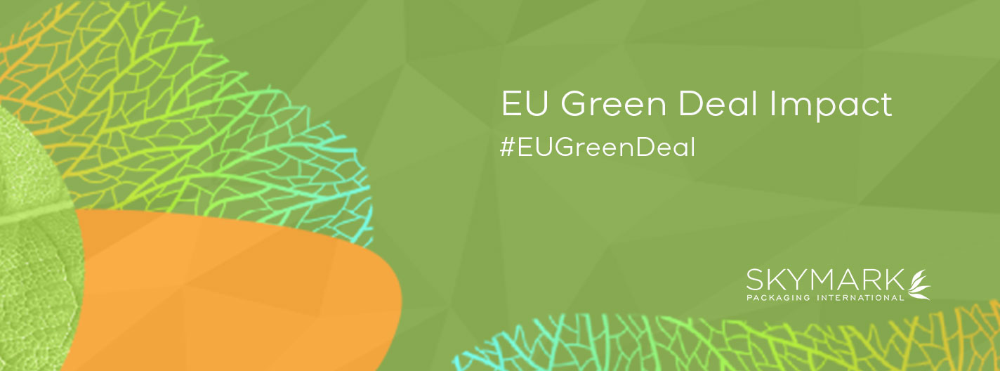EU Green Deal Impact - Skymark Packaging